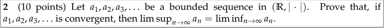 Solved 2 (10 ﻿points) ﻿Let a1,a2,a3,dots be a bounded | Chegg.com