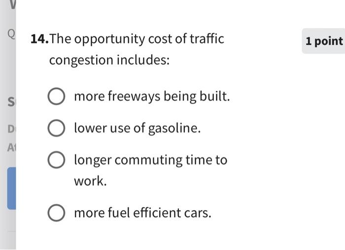 Solved 14. The opportunity cost of traffic congestion | Chegg.com