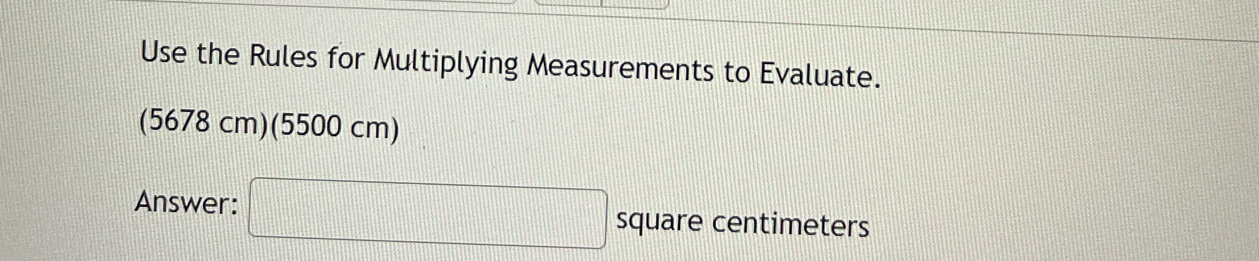 Solved Use the Rules for Multiplying Measurements to | Chegg.com