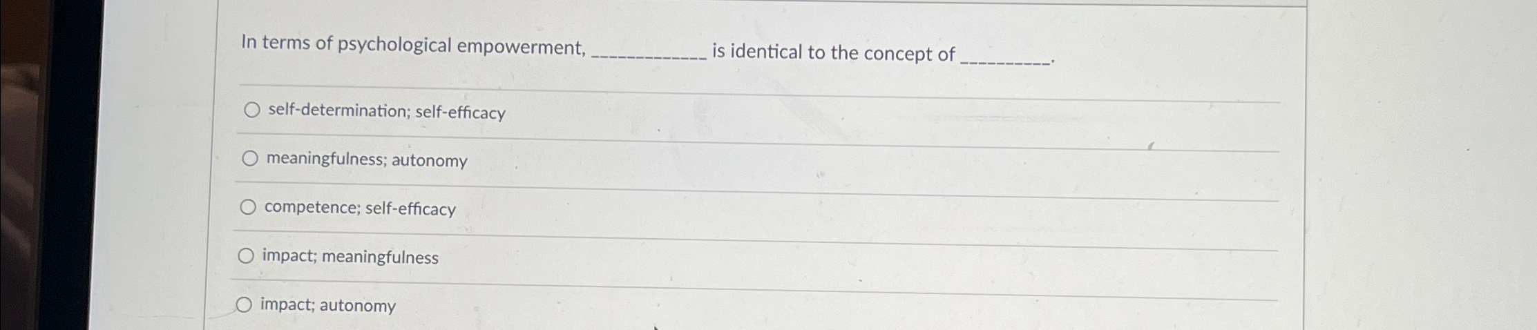 Solved In terms of psychological empowerment, ﻿is | Chegg.com
