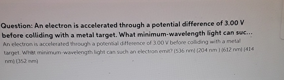 Solved Question: An electron is accelerated through a | Chegg.com