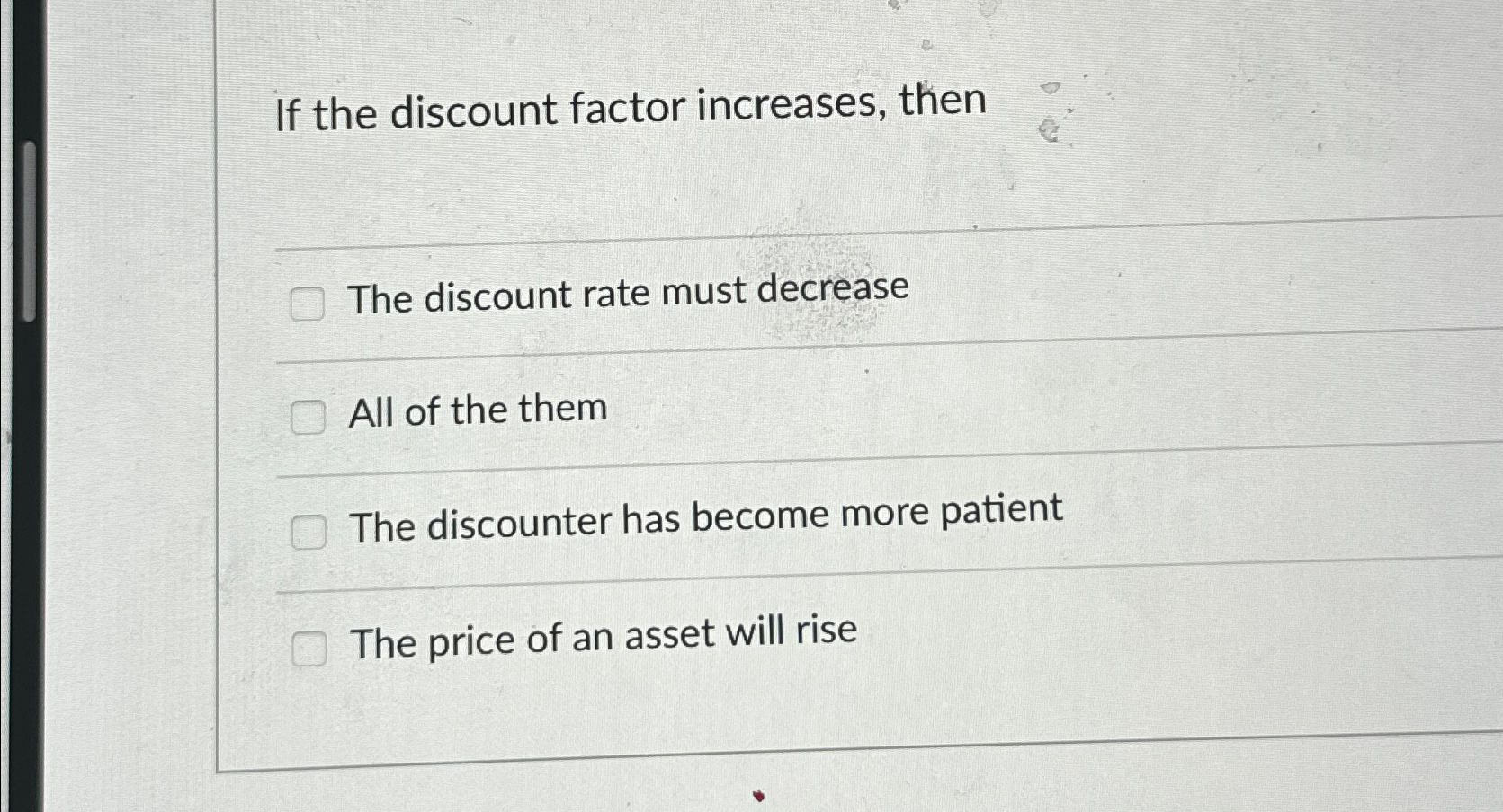 Solved If the discount factor increases, thenThe discount | Chegg.com