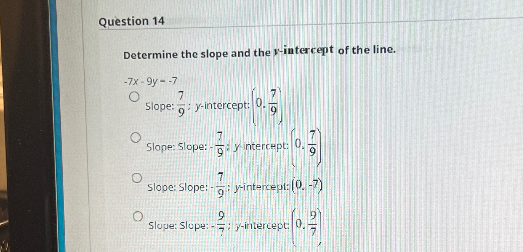 Solved Question 14Determine the slope and the y-intercept of | Chegg.com