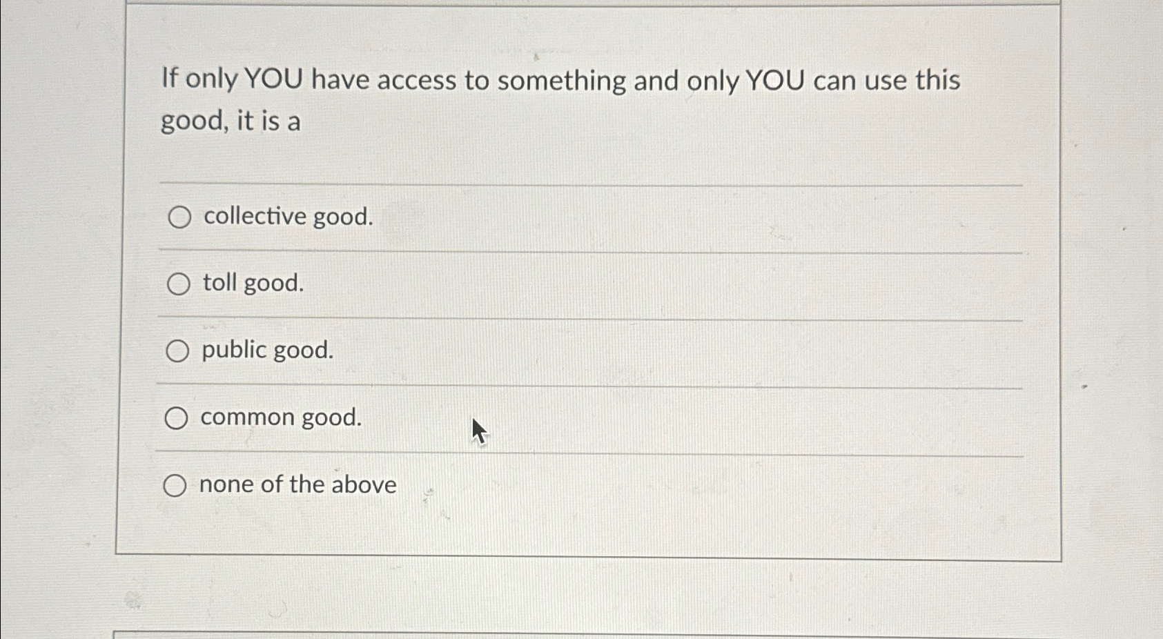 Solved If only YOU have access to something and only YOU can | Chegg.com