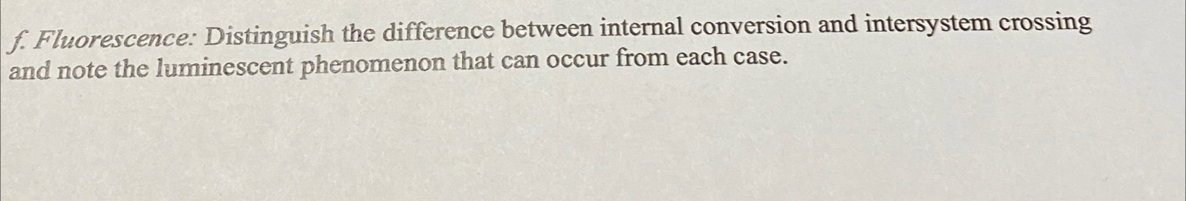 Solved f. ﻿Fluorescence: Distinguish the difference between | Chegg.com