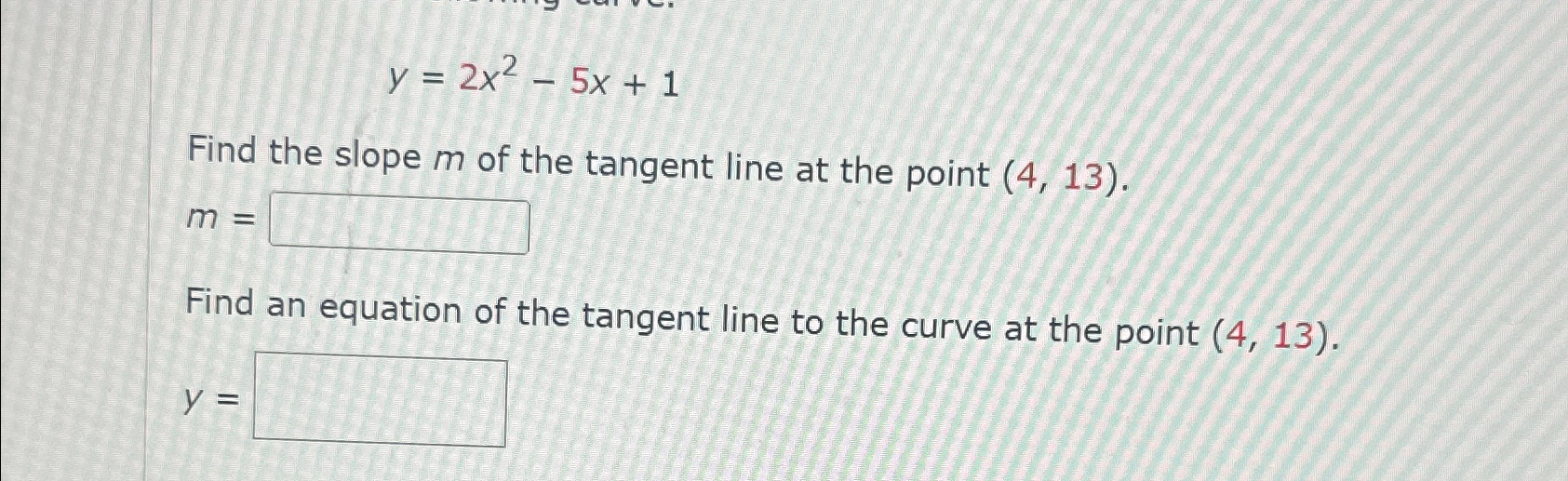Solved y=2x2-5x+1Find the slope m ﻿of the tangent line at | Chegg.com