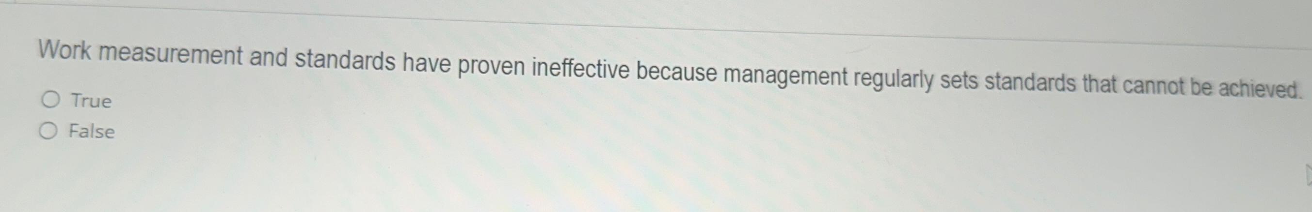 Solved Work measurement and standards have proven | Chegg.com