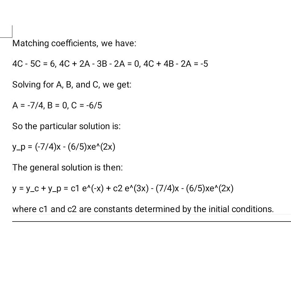 Matching coefficients, we have: | Chegg.com