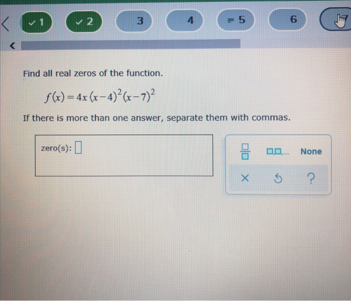 Solved K 2 4 = 5 Find all real zeros of the function. f(x) = | Chegg.com