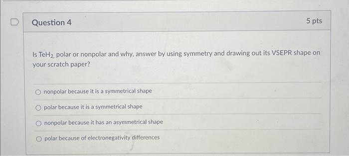 Solved Is TeH2, polar or nonpolar and why, answer by using | Chegg.com