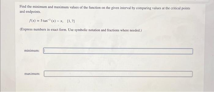 Solved Find the minimum and maximum values of the function | Chegg.com