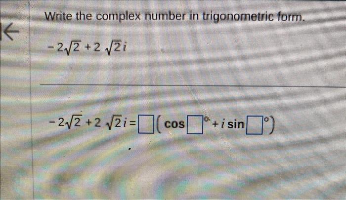 Solved Write the complex number in trigonometric form. | Chegg.com