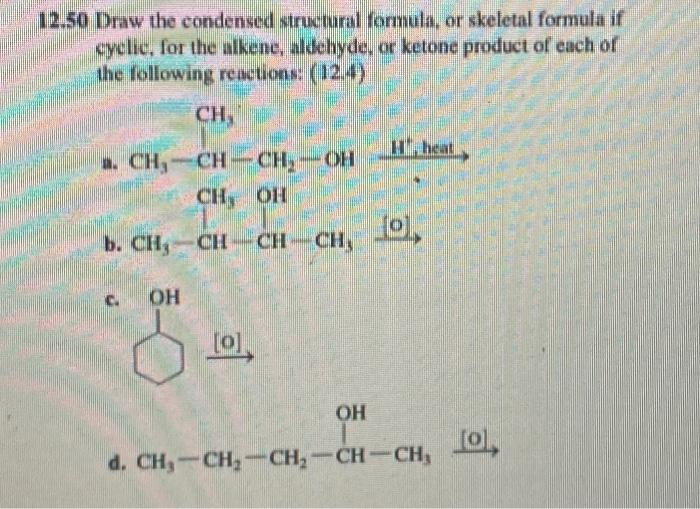 Solved 12.50 Draw the condensed structural formula, or | Chegg.com