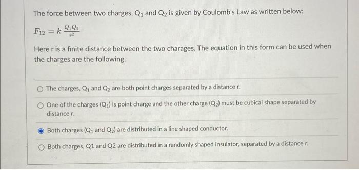 Solved The force between two charges, Q1 and Q2 is given by | Chegg.com