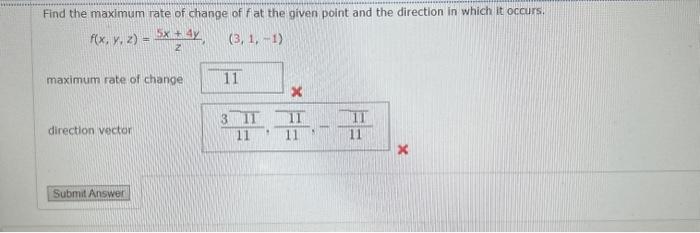 Solved f(x,y,z)=25x+4y,(3,1,−1) maximum rate of change | Chegg.com
