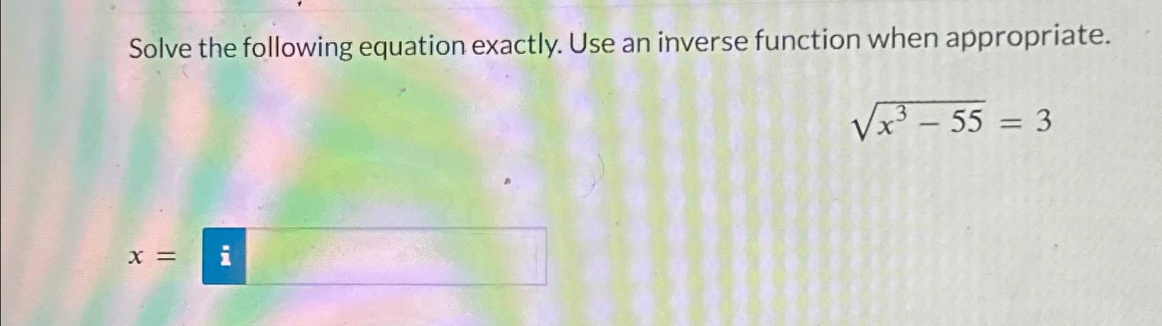 Solved Solve the following equation exactly. Use an inverse | Chegg.com