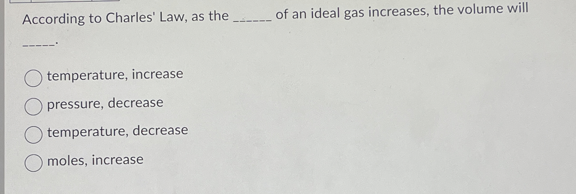 Solved According to Charles' Law, as theof an ideal gas | Chegg.com