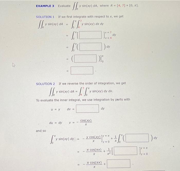Solved EXAMPLE 3 Evaluate ∬Rysin(xy)dA, where R=[4,7]×[0,π]. | Chegg.com