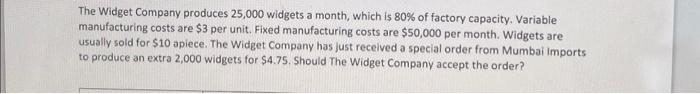 Solved The Widget Company produces 25,000 widgets a month, | Chegg.com