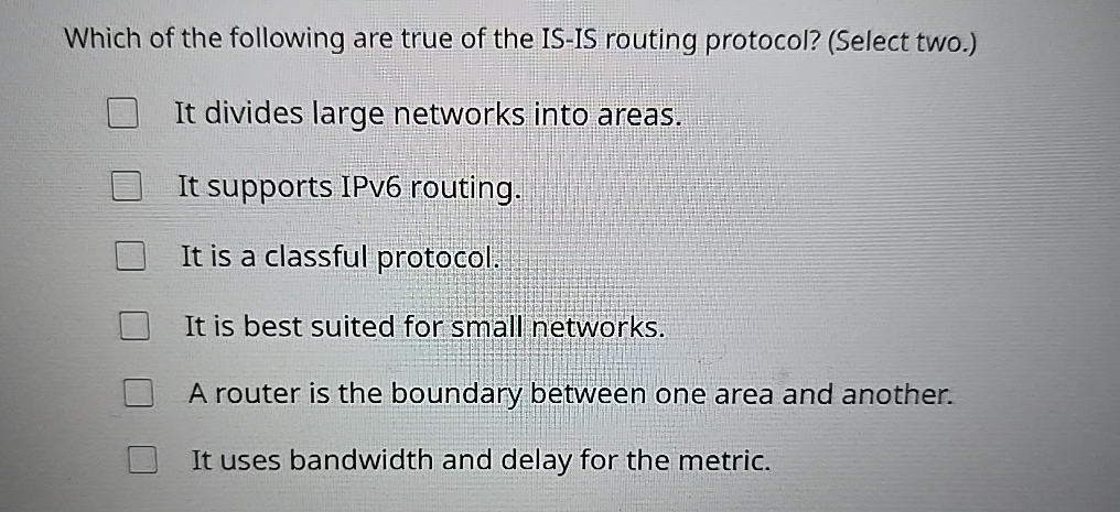 Solved Which of the following are true of the IS-IS routing | Chegg.com