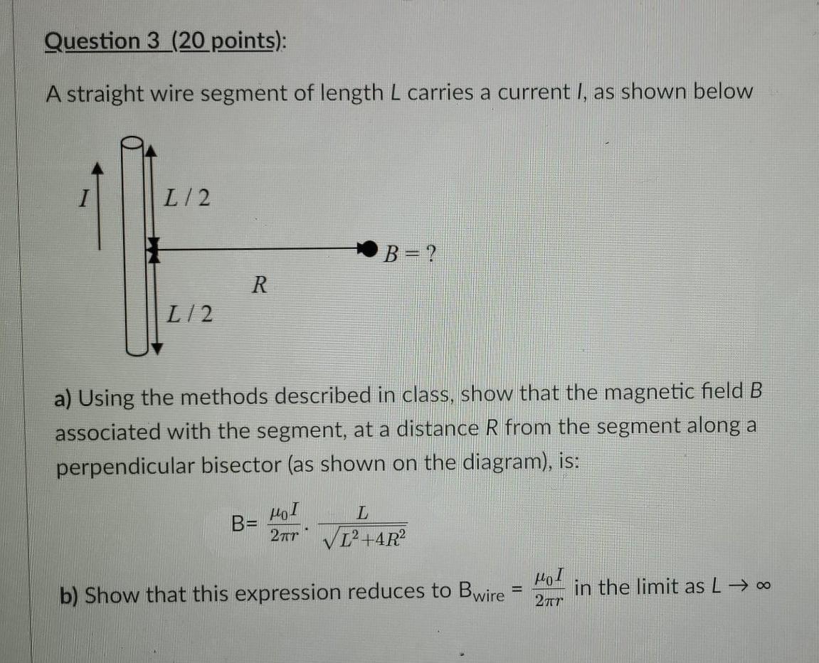 Solved Question 3 (20 points): A straight wire segment of | Chegg.com