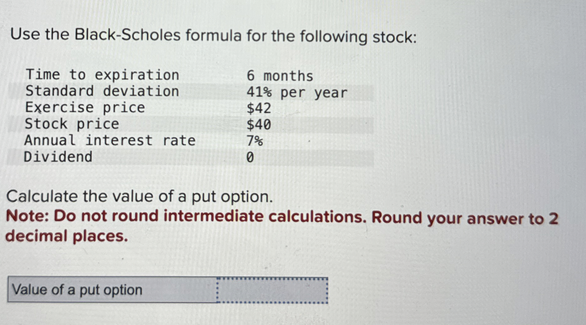 Solved Use the Black-Scholes formula for the following | Chegg.com