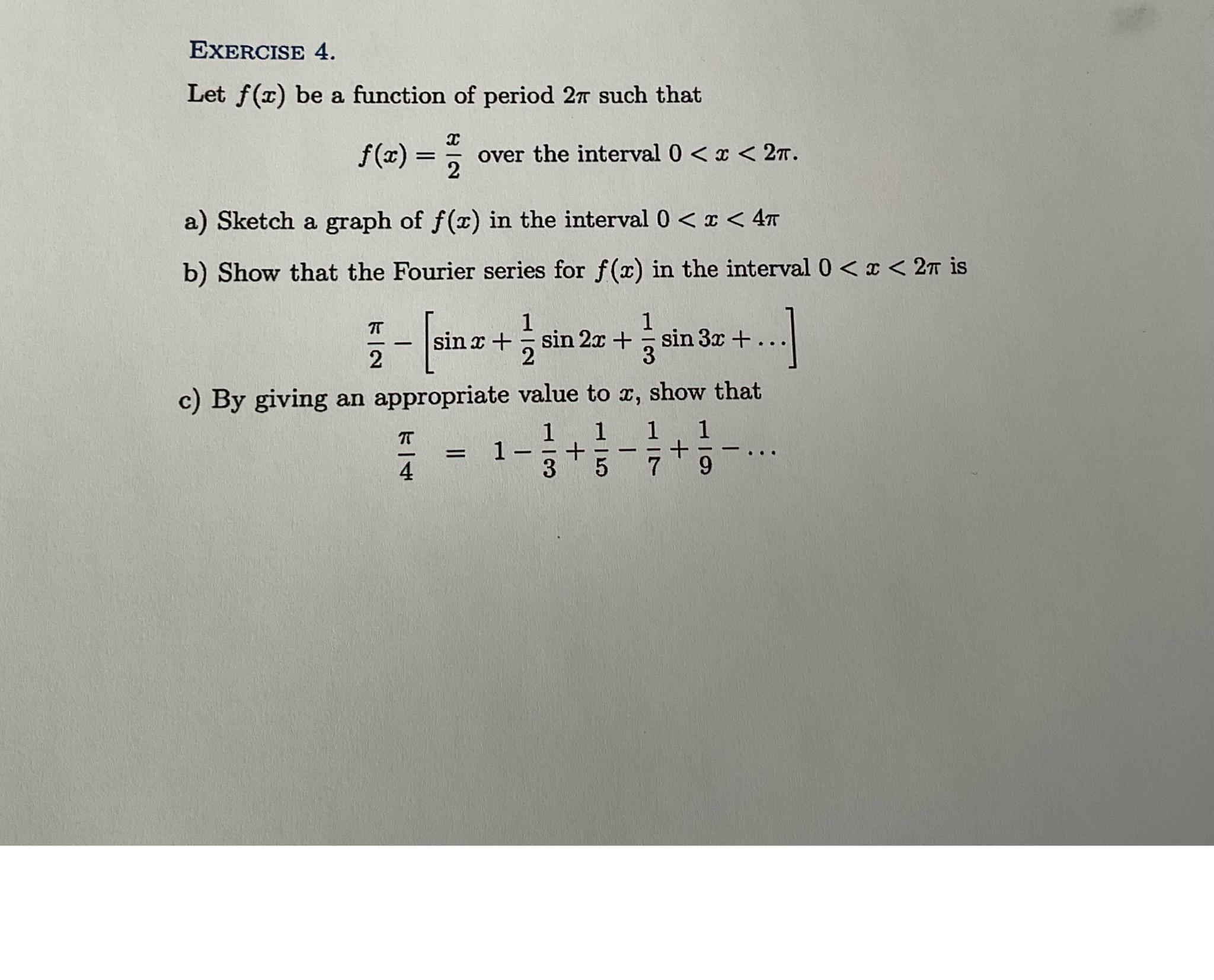 Solved EXERCISE 4.Let f(x) be a function of period 2π such | Chegg.com Solved EXERCISE 4.Let f(x) be a function of period 2π such | Chegg.com