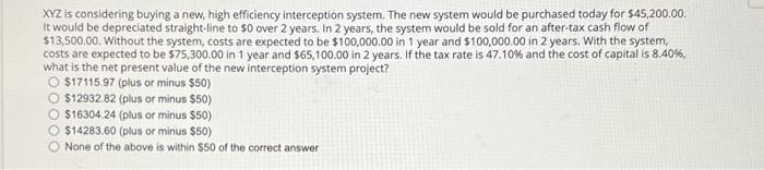Solved XYZ is considering buying a new, high efficiency | Chegg.com