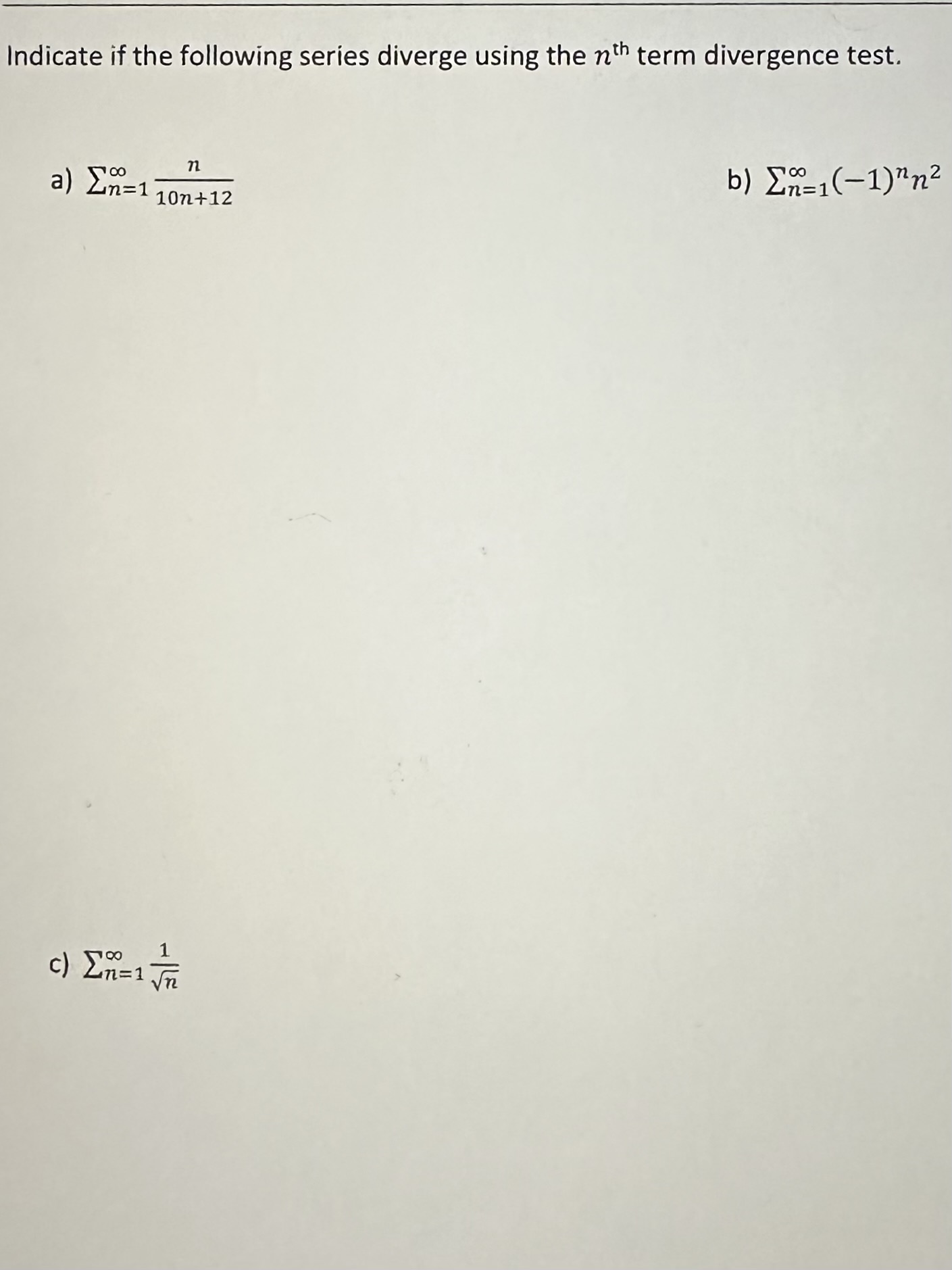 Solved Indicate if the following series diverge using the | Chegg.com