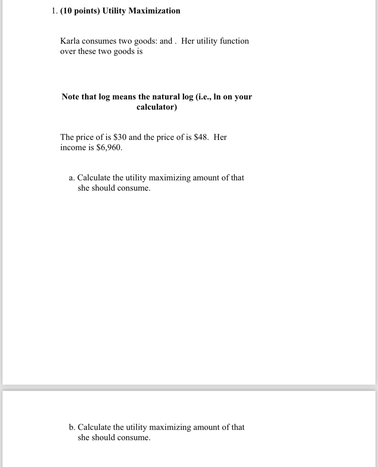 Solved (10 ﻿points) ﻿Utility MaximizationKarla consumes two | Chegg.com