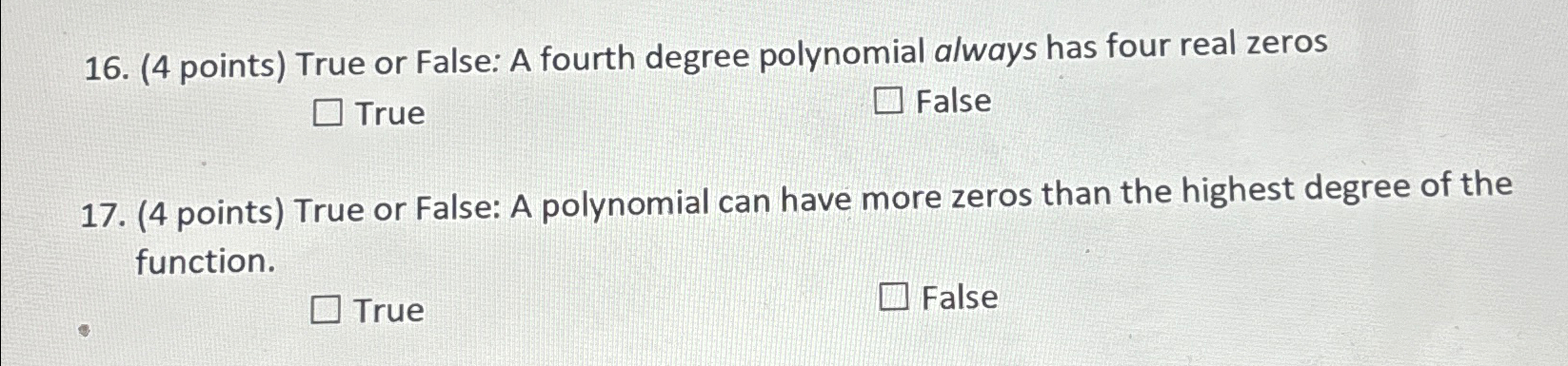 Solved (4 ﻿points) ﻿True or False: A fourth degree | Chegg.com
