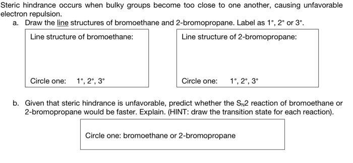 Solved Steric hindrance occurs when bulky groups become too | Chegg.com
