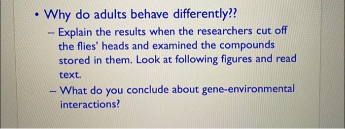 - Why do adults behave differently?? - Explain the | Chegg.com