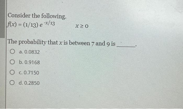 Solved Consider the following. f(x)=(1/13)e−x/13x≥0 The | Chegg.com