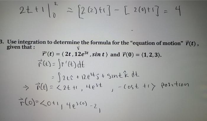 Solved 2t+1∣02=[2(2)+1]−[2(0)+1]=4 Use integration to | Chegg.com