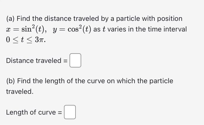 Solved (a) Find the distance traveled by a particle with | Chegg.com