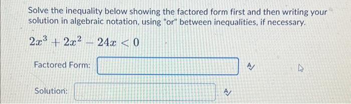Solved Solve the inequality below showing the factored form | Chegg.com
