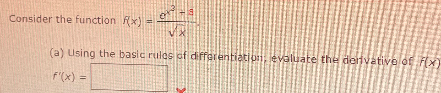 Solved Consider the function f(x)=ex3+8x2(a) ﻿Using the | Chegg.com