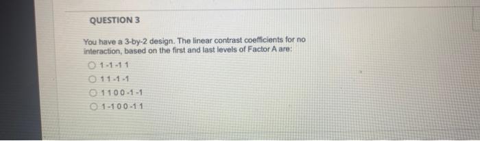 Solved You have a 3-by-2 design. The linear contrast | Chegg.com
