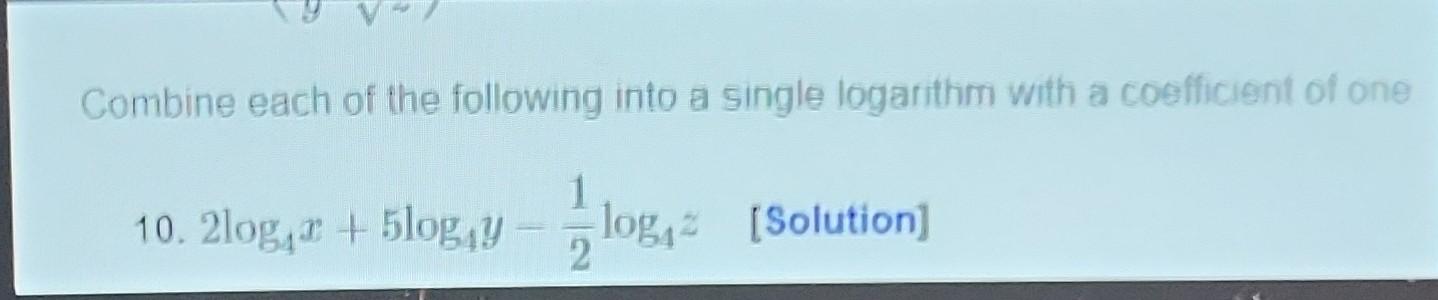 Solved Combine each of the following into a single logarithm | Chegg.com
