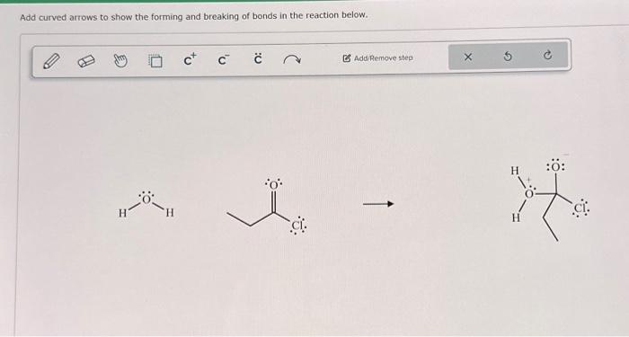 Solved Add curved arrows to show the forming and breaking of | Chegg.com