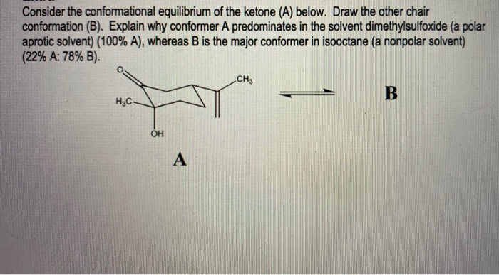 Solved Consider the conformational equilibrium of the ketone | Chegg.com