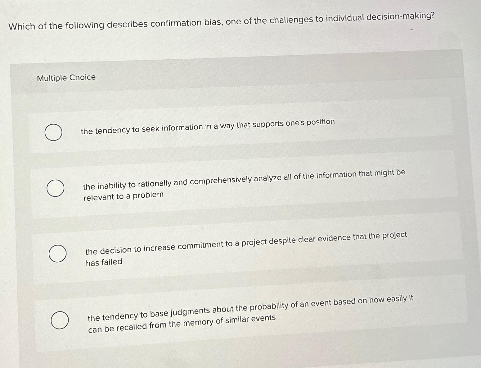 Solved Which of the following describes confirmation bias, | Chegg.com