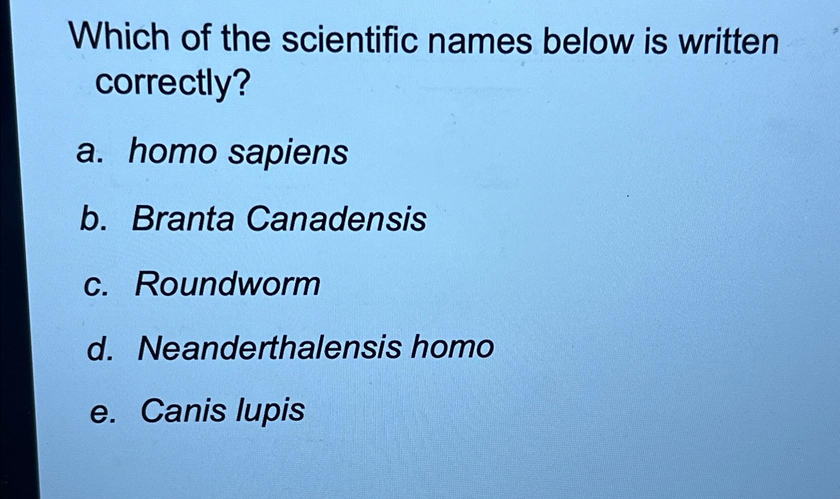 Solved Which of the scientific names below is written | Chegg.com