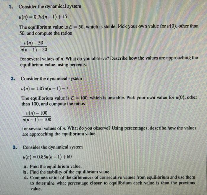 Solved 1. Consider the dynamical system u(n)=0.7u(n−1)+15 | Chegg.com