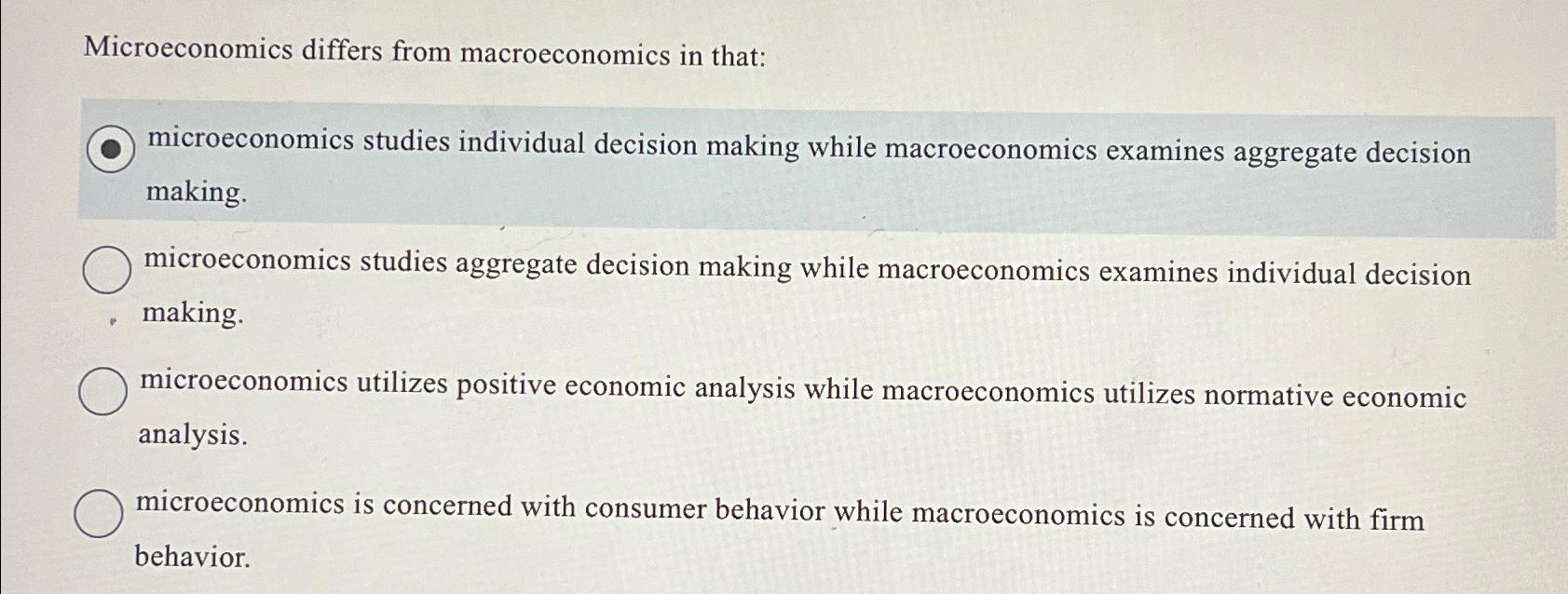 Solved Microeconomics differs from macroeconomics in | Chegg.com