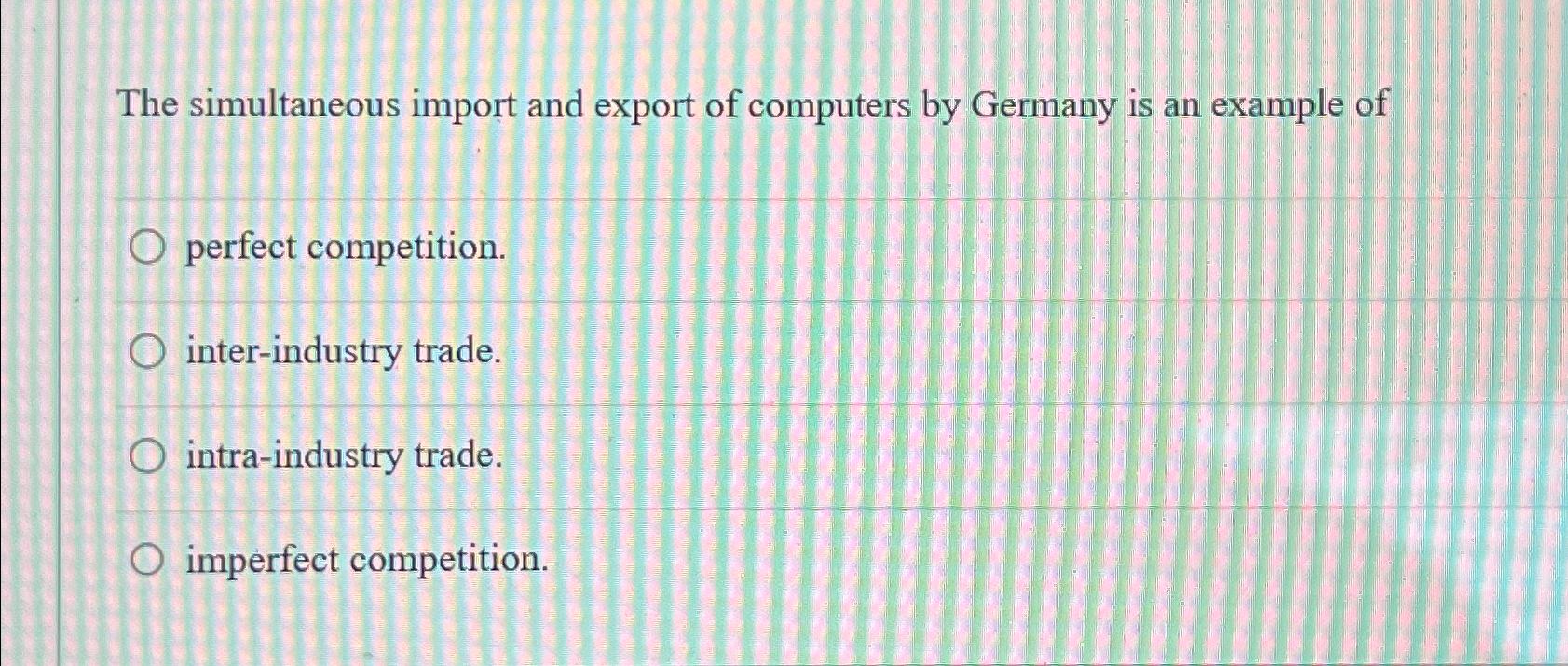 Solved The simultaneous import and export of computers by | Chegg.com