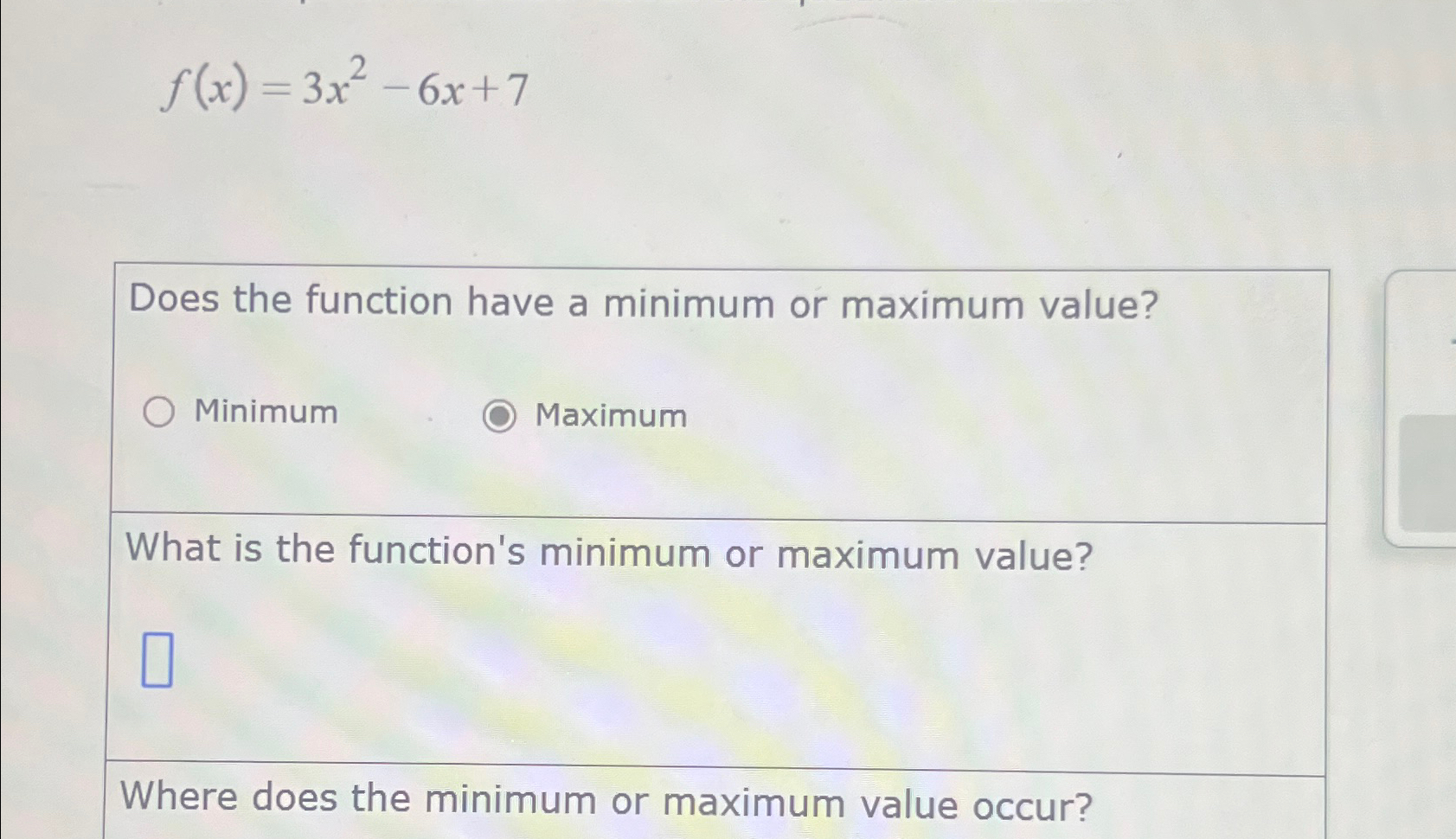 Solved f(x)=3x2-6x+7Does the function have a minimum or | Chegg.com