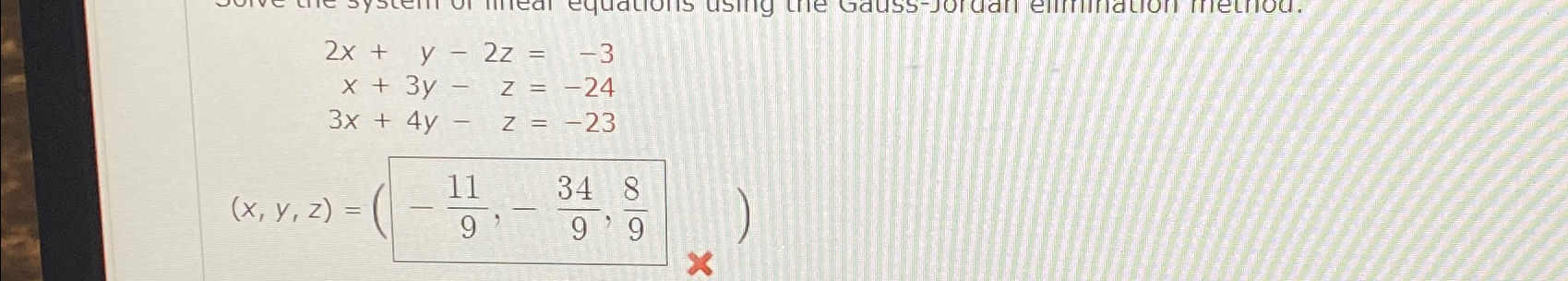 Solved 2x+y-2z=-3x+3y-z=-243x+4y-z=-23(x,y,z)= | Chegg.com