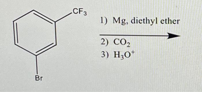 Solved 1) Mg, diethyl ether 2) CO2 3) H3O+ | Chegg.com
